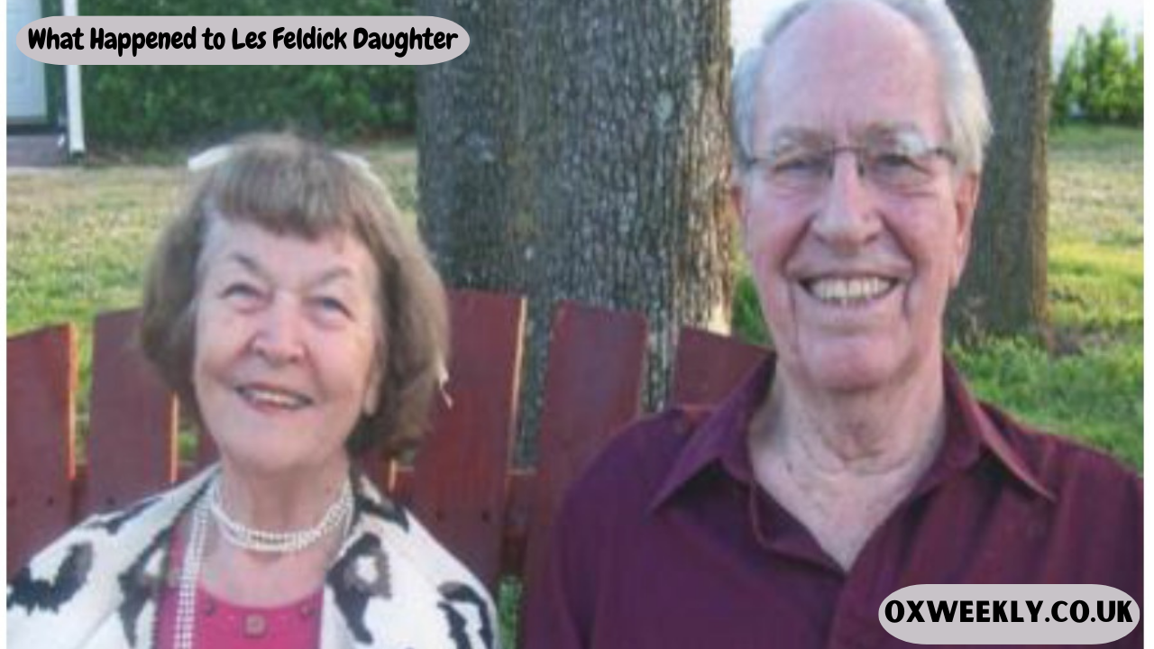What Happened to Les Feldick Daughter? Unraveling the Story - OXford Weekly
