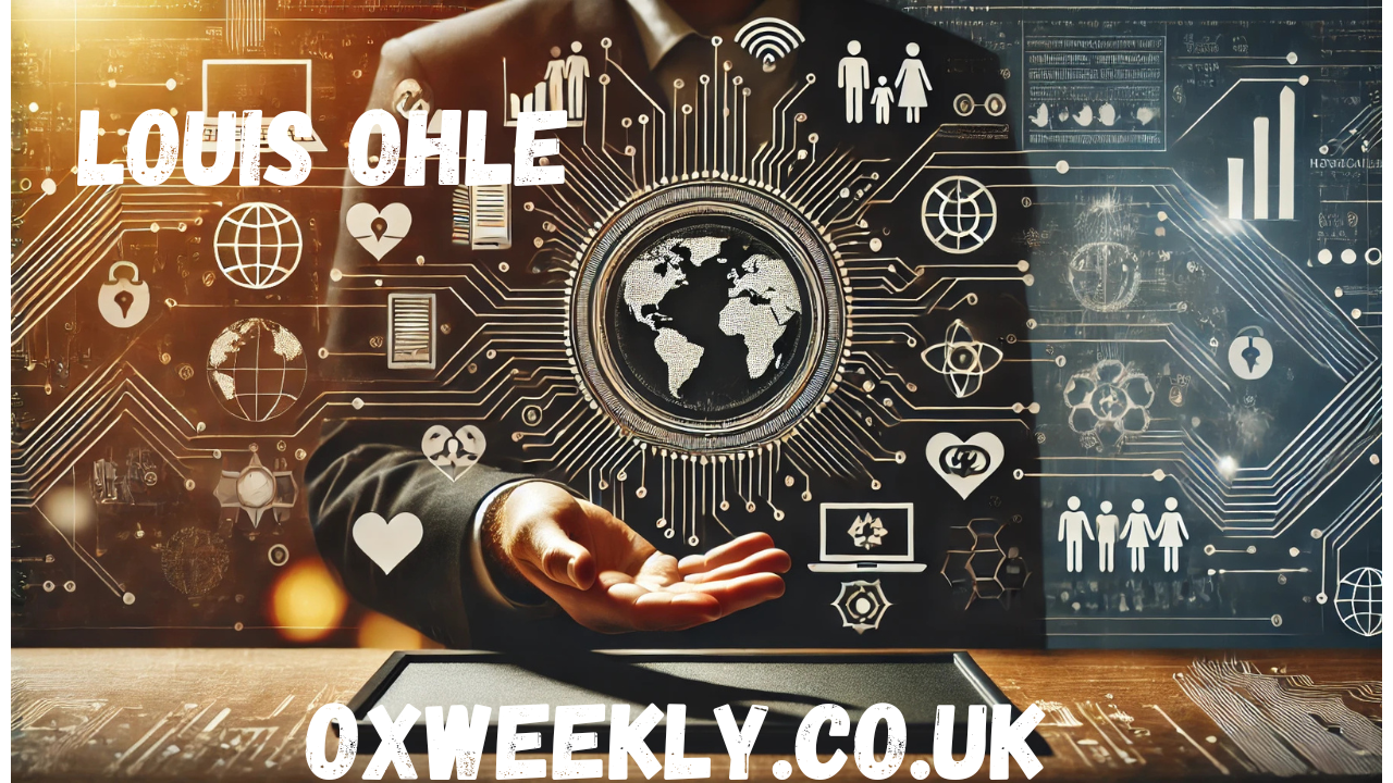 Louis Ohle: The Remarkable Journey of a Visionary - OXford Weekly