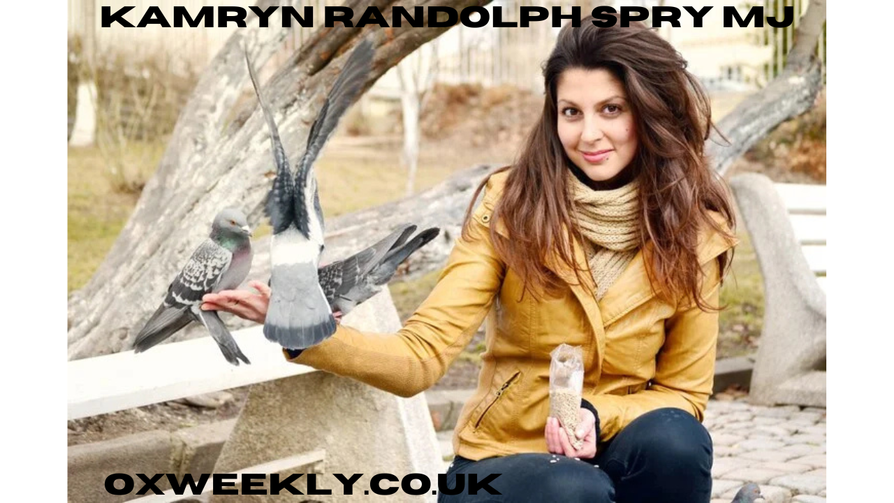 Kamryn Randolph Spry MJ: A Comprehensive Insight - OXford Weekly
